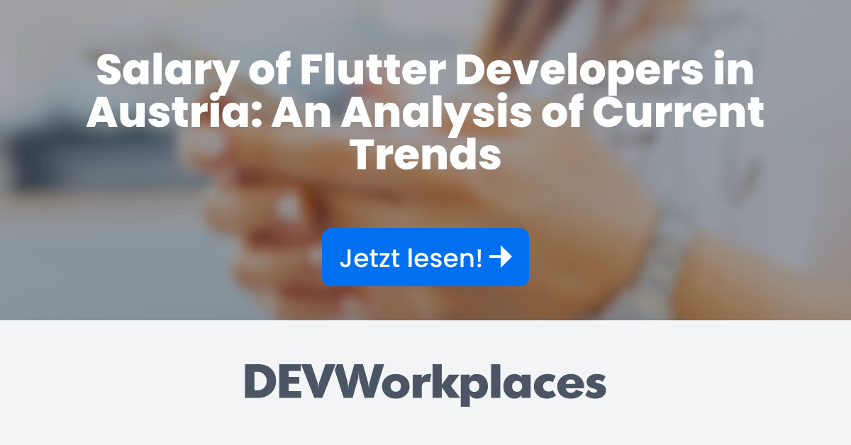 Salary of Flutter Developers in Austria: An Analysis of Current Trends ...